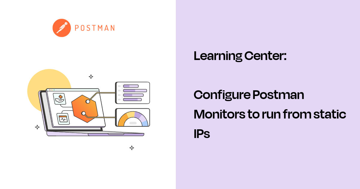 Configure Postman Monitors To Run From Static Ips Postman Docs